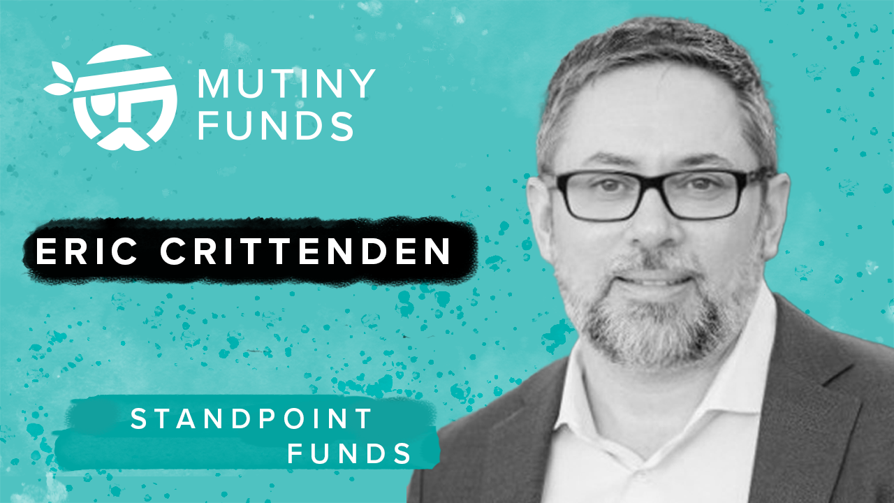 Episode 35: Eric Crittenden [Standpoint Funds] - Mutiny Fund